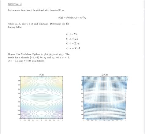 Solved Question 4let A Scalar Function φ ﻿be Defined With