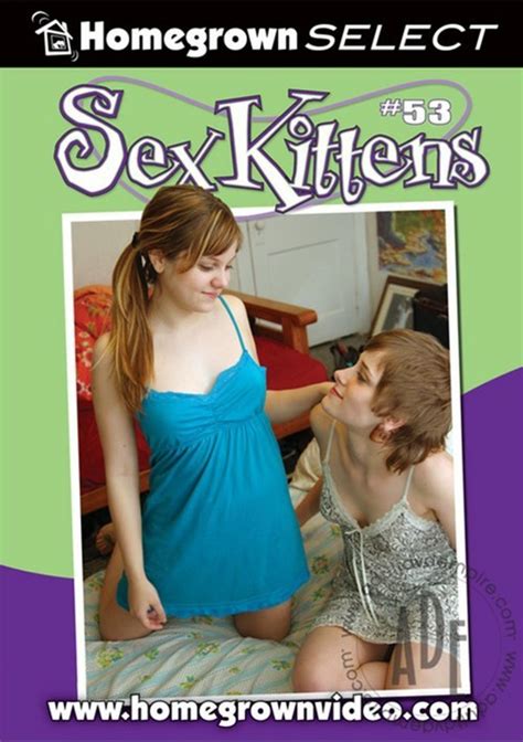 Sex Kittens 53 Homegrown Video Unlimited Streaming At Adult Empire