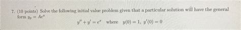 Solved 10 ﻿points ﻿solve The Following Initial Value