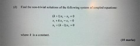 Solved D Find The Non Trivial Solutions Of The Following