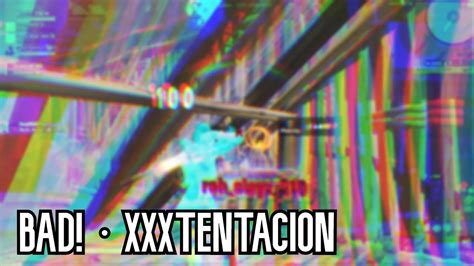 Bad Xxxtentacion Fortnite Montage Youtube