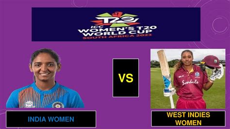 Icc Womens T20 World Cup 2023 India Women Vs West Indies Women Youtube