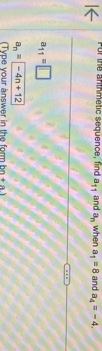 solved ror the arithmetic sequence find a11 and an when