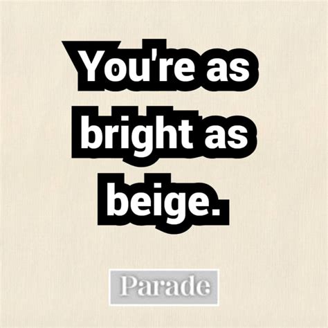 101 Funny Insults To Roast Friends Or Frenemies Parade