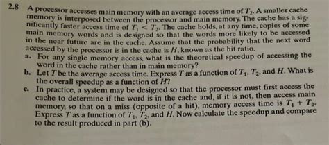 Solved 2 8 A Processor Accesses Main Memory With An Average Chegg