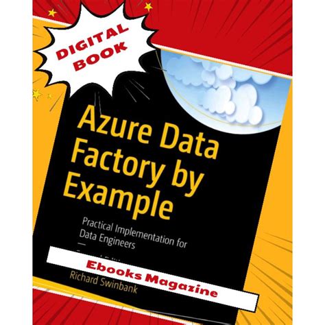 Azure Data Factory By Example Practical Implementation For Data Engineerssecond Edition Shopee