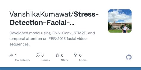 Github Vanshikakumawat Stress Detection Facial Expressions Developed Model Using Cnn
