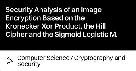 Security Analysis Of An Image Encryption Based On The Kronecker Xor