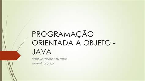 Ppt ProgramaÇÃo Orientada A Objeto Java Powerpoint Presentation