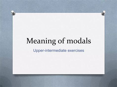 Meaning Of Modals Exercises PPT