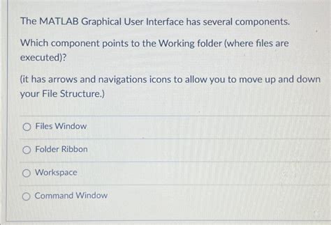 Solved The MATLAB Graphical User Interface Has Several Chegg
