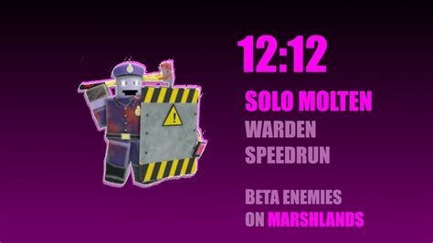 12 12 WARDEN Solo Molten Speedrun BETA ENEMIES ON MASRHLANDS TDS