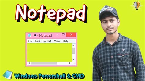 Now 7 Way To Create Or Open Notepad File Windows Powershell And Cmd