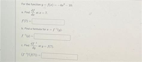 Solved For The Function Y F X 4x3 10 ﻿ A ﻿find Dfdx ﻿at