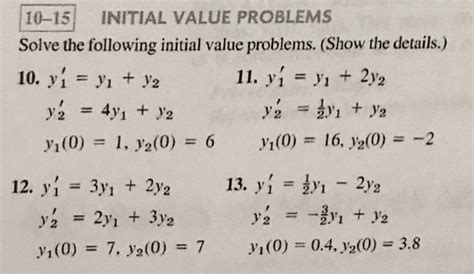 Solved 10 15 Initial Value Problems Solve The Following
