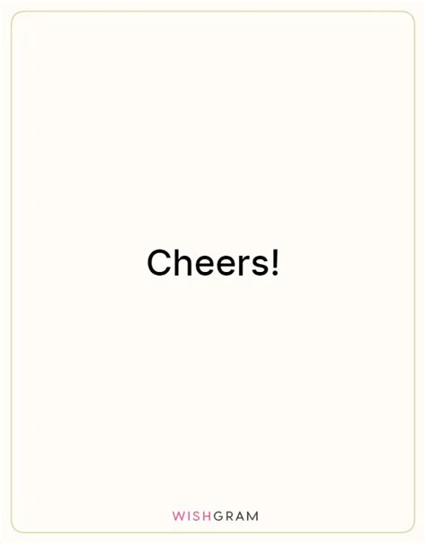 Cheers Messages Wishes And Greetings Wishgram