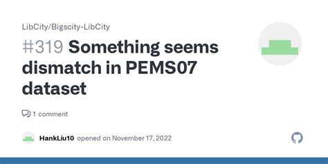 Something Seems Dismatch In PEMS07 Dataset Issue 319 LibCity