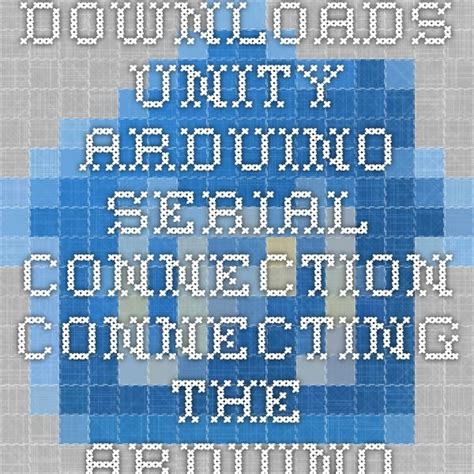Downloads Unity Arduino Serial Connection Connecting The Arduino To Unity Using Serproxy Or