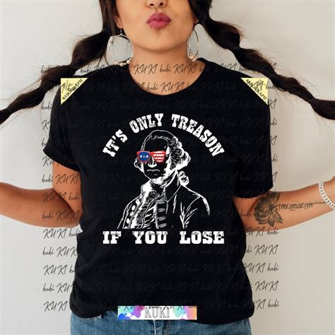 George Washington Sunglasses Png Its Only Treason If You Lose Etsy