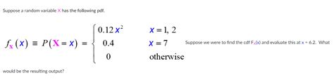 solved suppose a random variable x has the following pdf