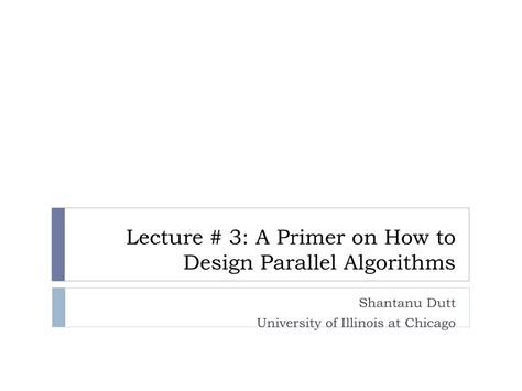PPT Lecture A Primer On How To Design Parallel Algorithms PowerPoint Presentation ID