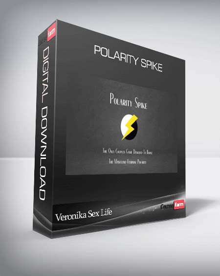 Veronika Sex Life Polarity Spike Course Farm Online Courses And