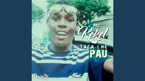 Taca Lhe Pau Youtube Music