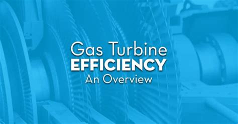 Gas Turbine Efficiency An Overview Allied Power Group