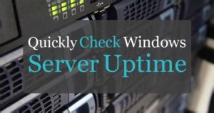 Quickly Check Windows Server Uptime Active Directory Pro