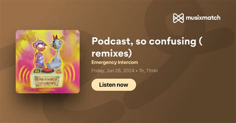 Podcast So Confusing Remixes Transcript Emergency Intercom