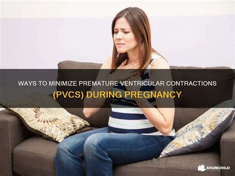 Ways To Minimize Premature Ventricular Contractions Pvcs During