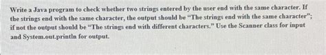 Solved Write A Java Program To Check Whether Two Strings