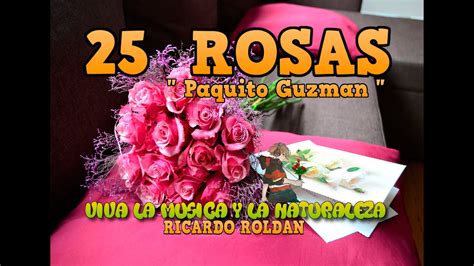 25 Rosas💐 Paquito Guzman Salsa Romantica De Siempre Youtube