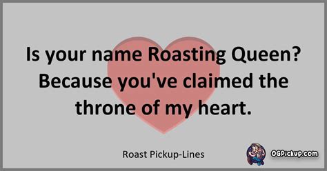 "380+ Roast-Infused Pick-Up Lines: Sizzling Flirts That Turn Up the Heat!"
