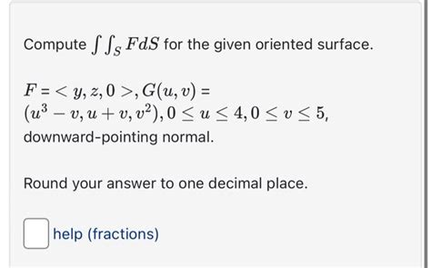 Solved Compute SFdS For The Given Oriented Surface Chegg Com