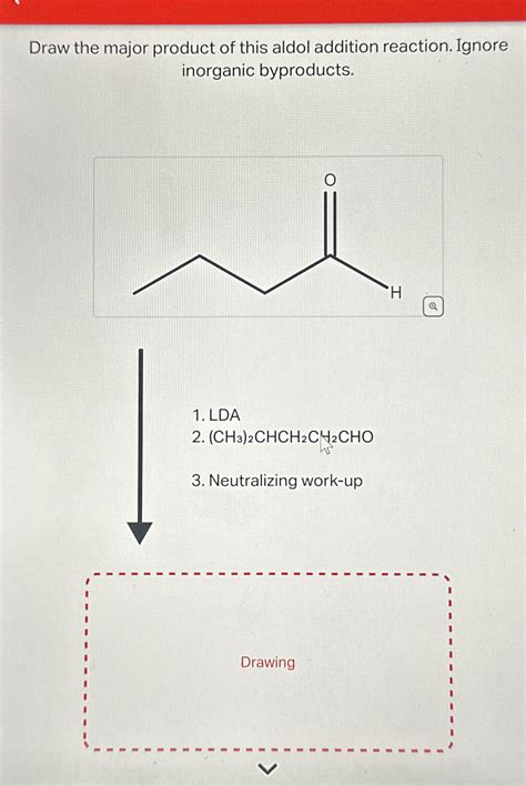 Solved Draw the major product of this aldol addition | Chegg.com