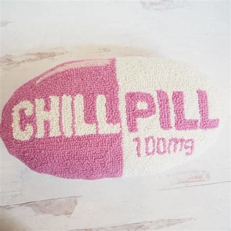 Chill Pill Hooked Pillow Trendy Throw Pillows Hooked Pillow Chill Pill
