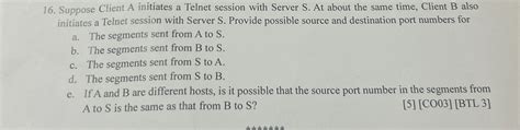Solved Suppose Client A Initiates A Telnet Session With Chegg