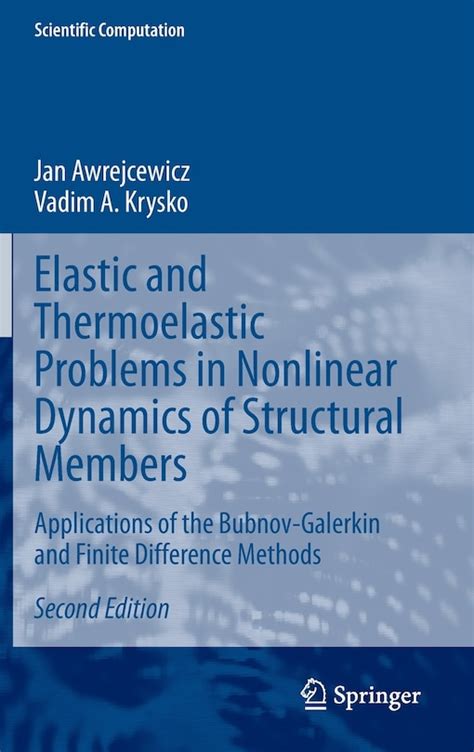 Elastic And Thermoelastic Problems In Nonlinear Dynamics Of Structural Members Applications Of