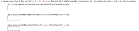 solved a smooth vector field g has curl g 0 0 0 6i 2j