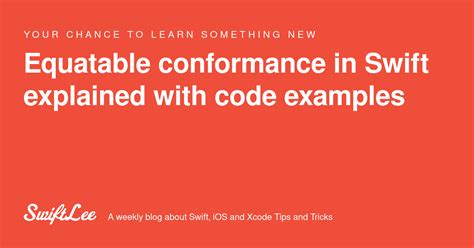 Equatable Conformance In Swift Explained With Code Examples