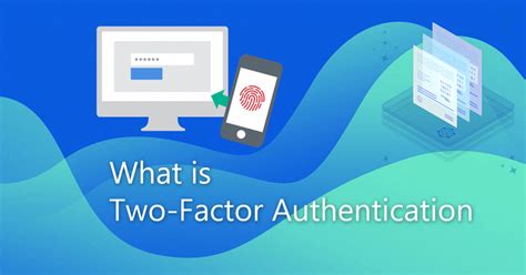 What Is Two Factor Authentication