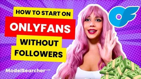 HOW TO START ON ONLYFANS WITHOUT FOLLOWERS (AND SUCCEED) - YouTube