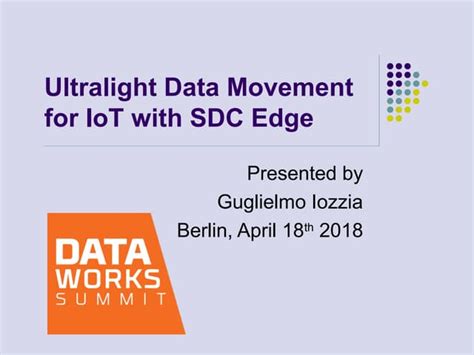 ultralight data movement for iot with sdc edge ppt