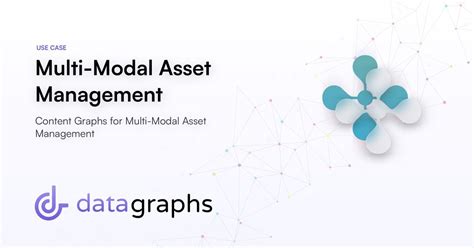 Ai Powered Multi Modal Asset Management With Data Graphs