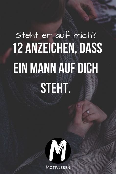 Das Beste Von Anzeichen Dass Er Auf Mich Steht
