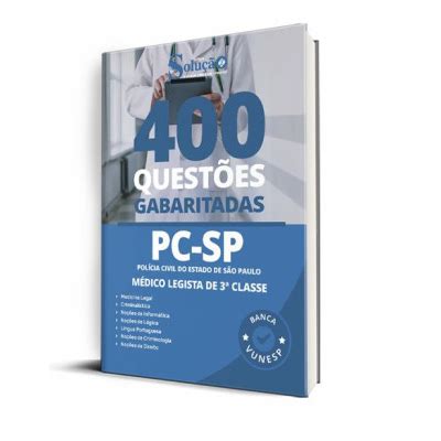 Caderno de Questões PC SP Médico Legista de 3ª Classe 400 Questões