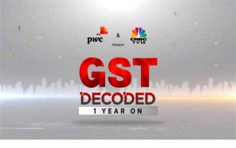 Watch One Year On Evaluating Hits And Misses Of Gst
