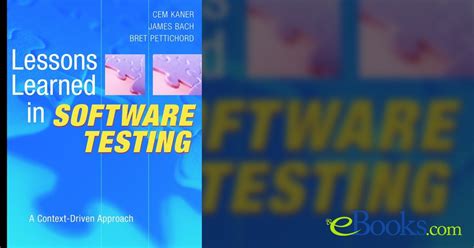 Lessons Learned In Software Testing By Cem Kaner Ebook
