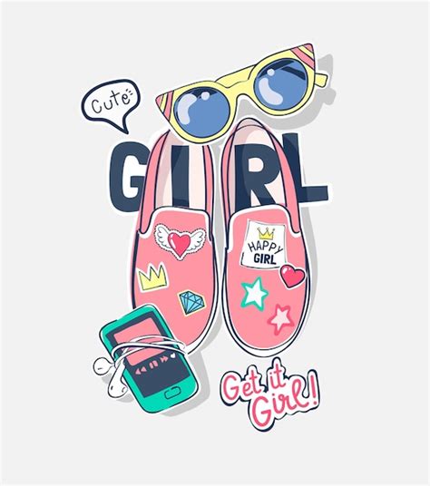 Premium Vector Cute Girl Slogan With Colorful Shoes Sunglasses And